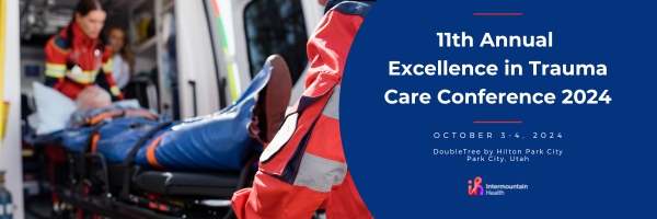 Excellence in Trauma Care Conference - Intermountain Health ...